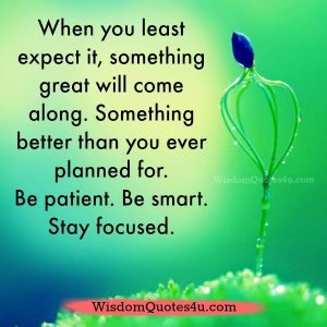 When you least expect about anything - Wisdom Quotes
